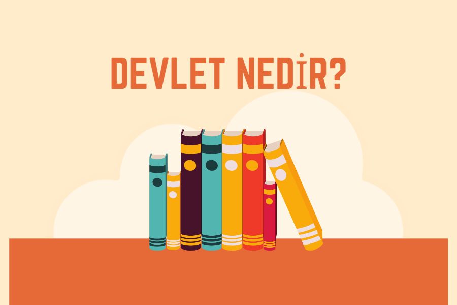 Devlet Nedir? Toplumun İhtiyaçlarını Karşılayan ve Kamu Düzenini ...